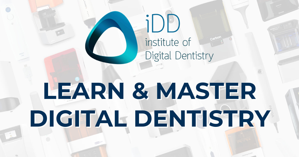 Learn & Master Digital Dentistry | Institute Of Digital Dentistry