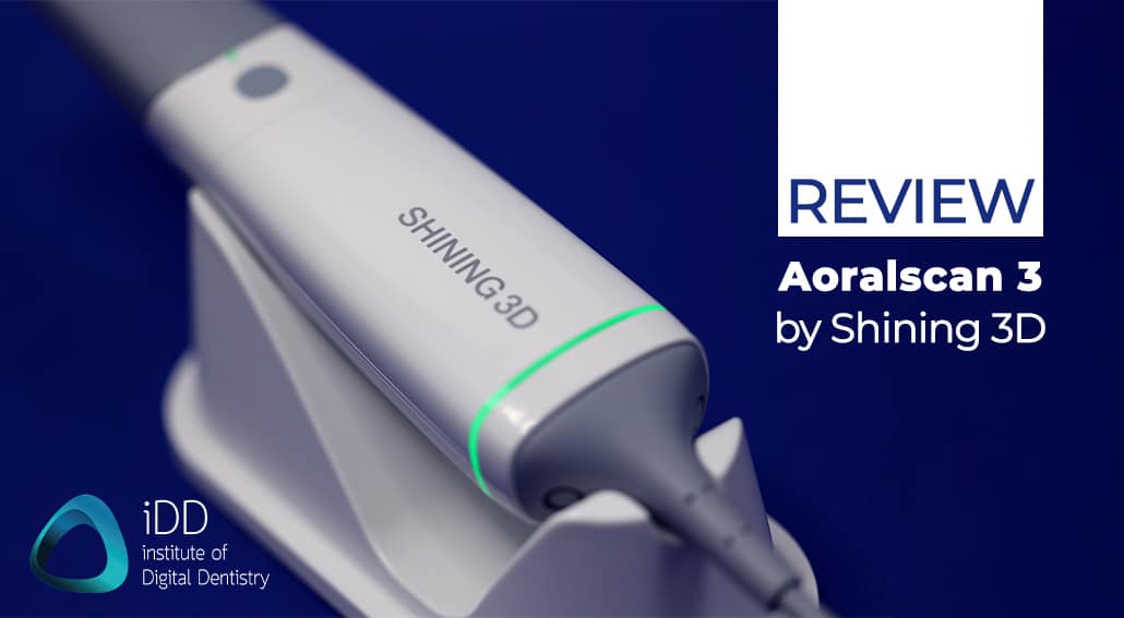 Aoralscan 3 Intraoral Scanner Review | Institute of Digital Dentistry