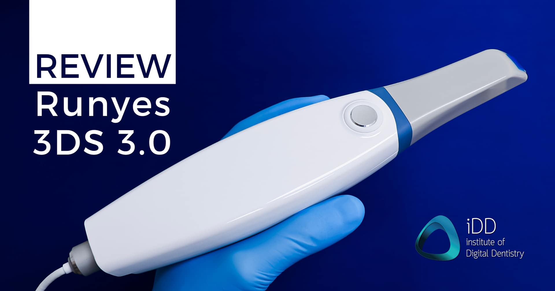 We Reviewed the Runyes 3DS 3.0 Intraoral Scanner