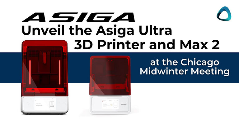Asiga Unveil the Asiga Ultra 3D Printer and Max 2