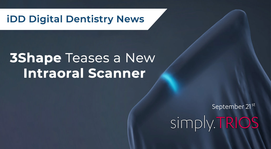 3Shape Teaser Released – a New Scanner Coming Soon?