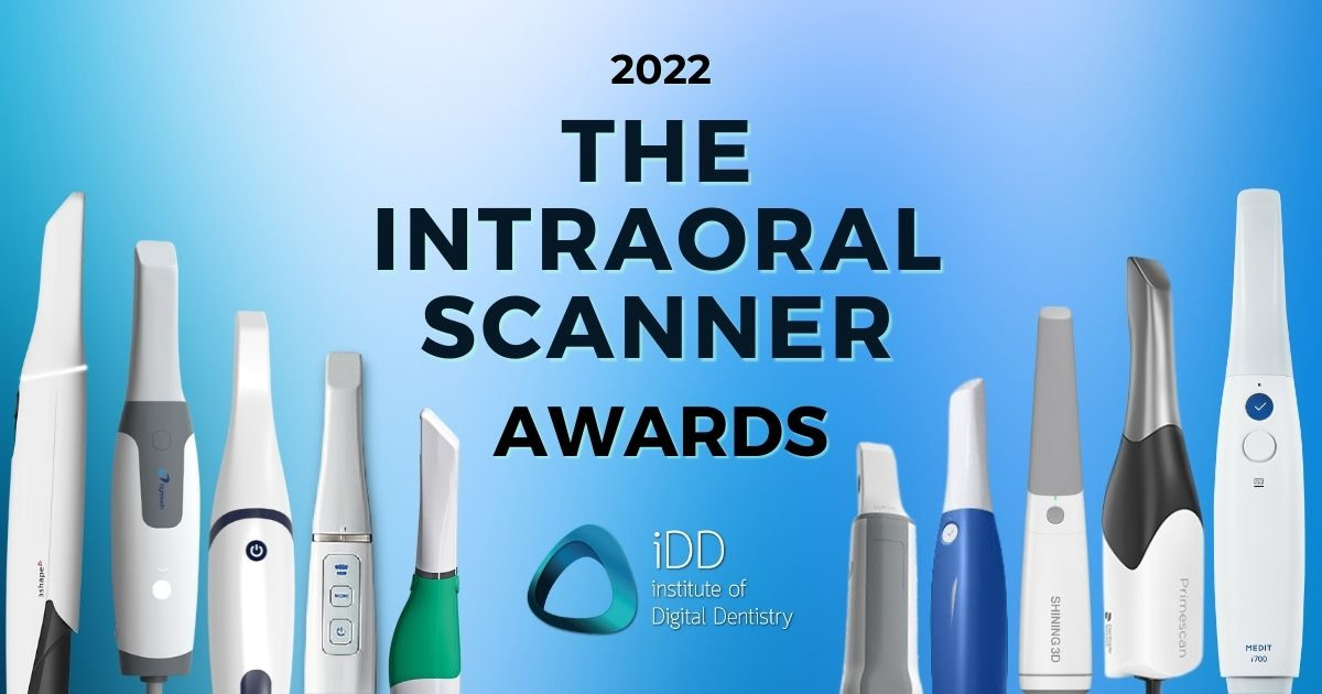 The Intraoral Scanner Awards 2022 - Institute of Digital Dentistry