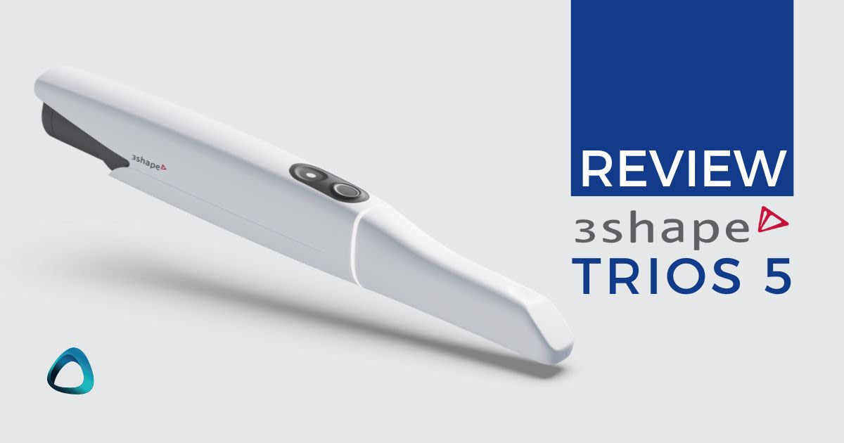 3Shape TRIOS 5 Intraoral Scanner Review