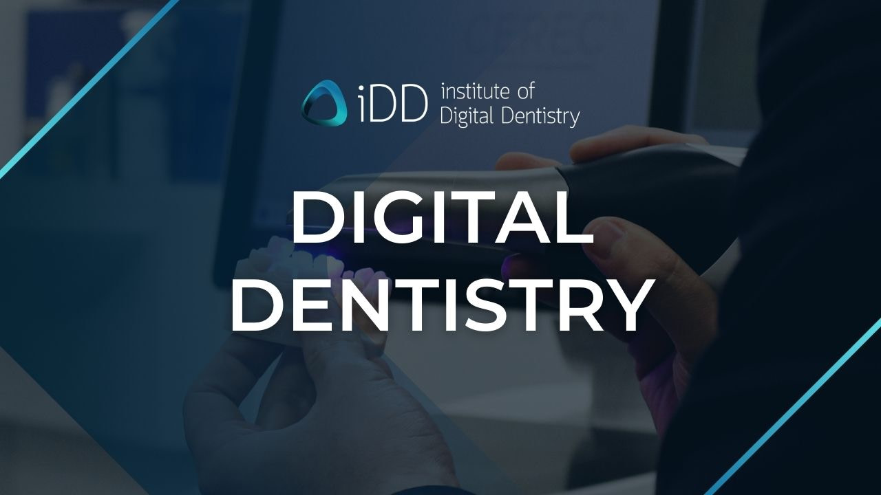 Learn Digital Dentistry | Institute Of Digital Dentistry