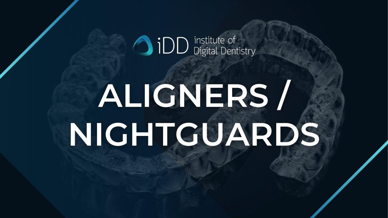 Learn Aligners and Nightguards | Institute Of Digital Dentistry