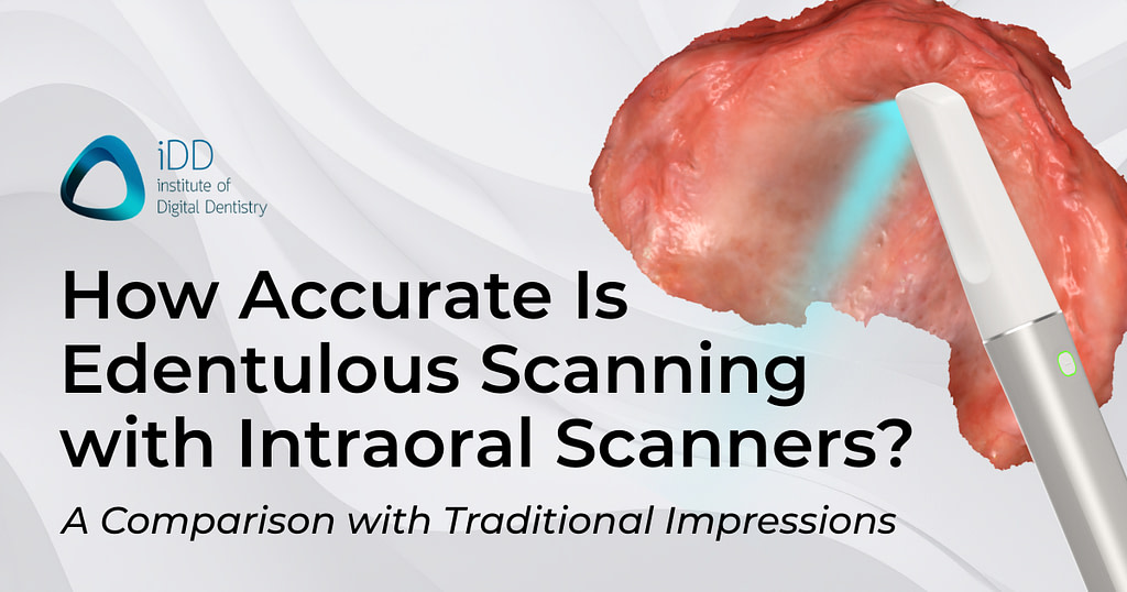 How Accurate Is Edentulous Scanning with Intraoral Scanners?