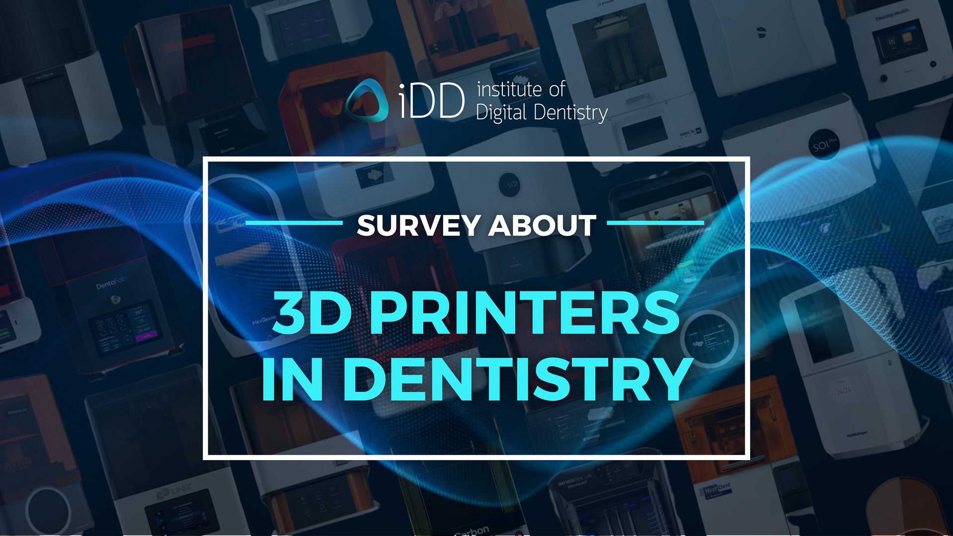 3D Printer Survey | The Future of 3D Printing in Dentistry: Insights ...