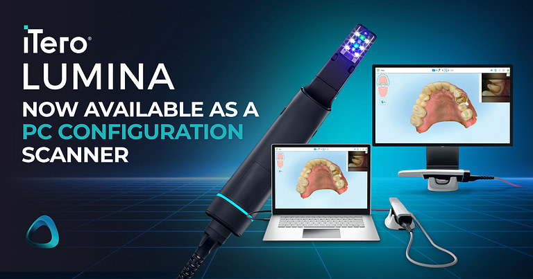 iTero Lumina Now Available as a PC Configuration Scanner | iDD