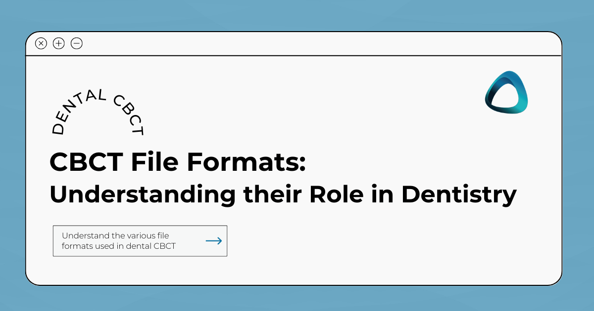CBCT File Formats: Understanding Their Role in Dentistry - Institute of ...