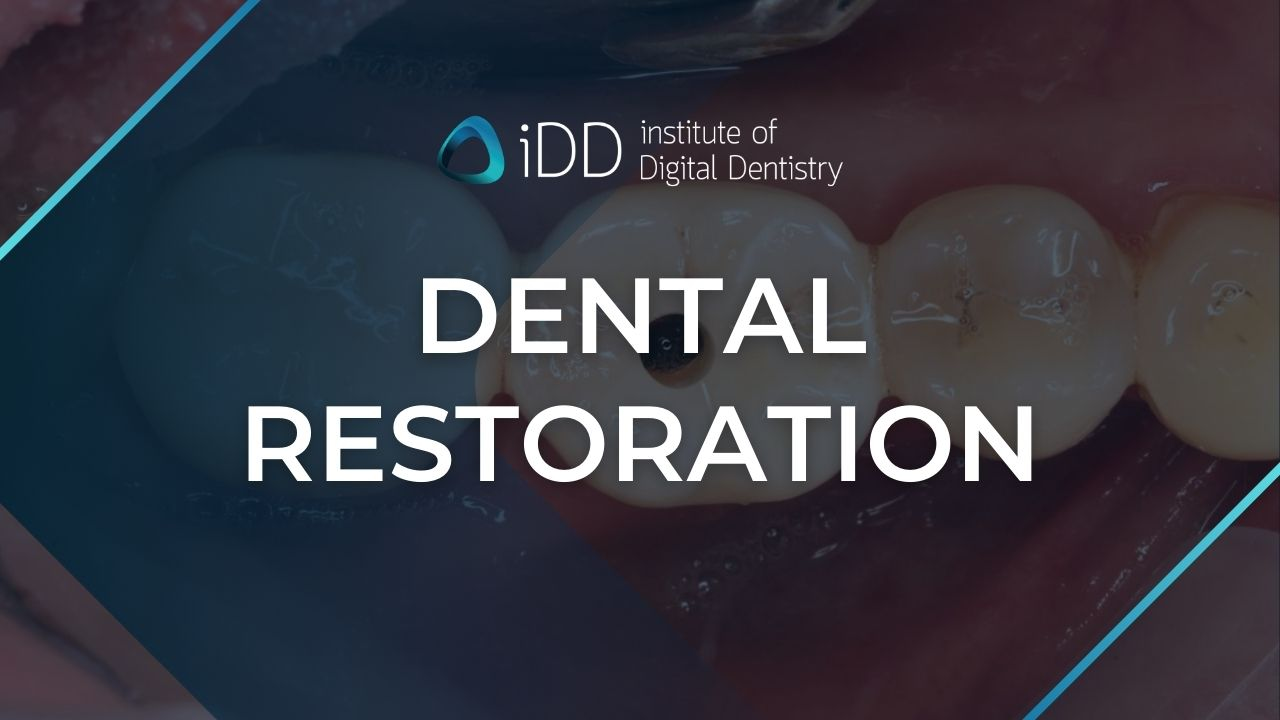 Learn Digital Restoration | Institute Of Digital Dentistry