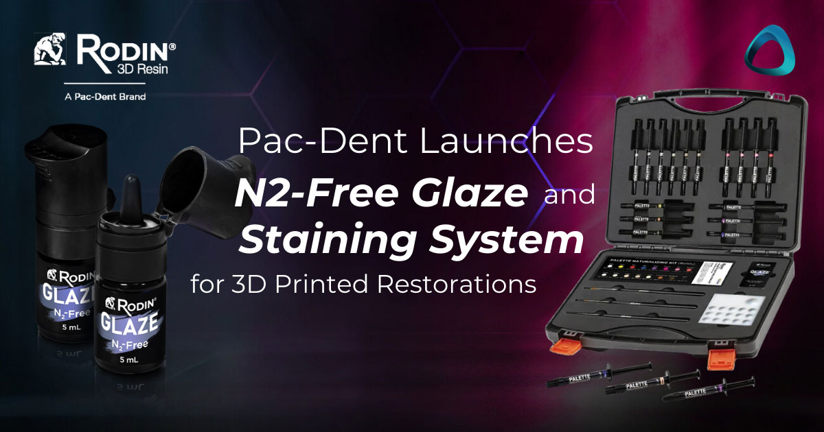 Pac-Dent's New N2-Free Glaze System for 3D Printed Restorations