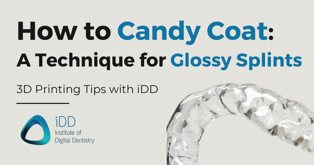 How to Candy Coat 3D Printed Splints and Nightguards